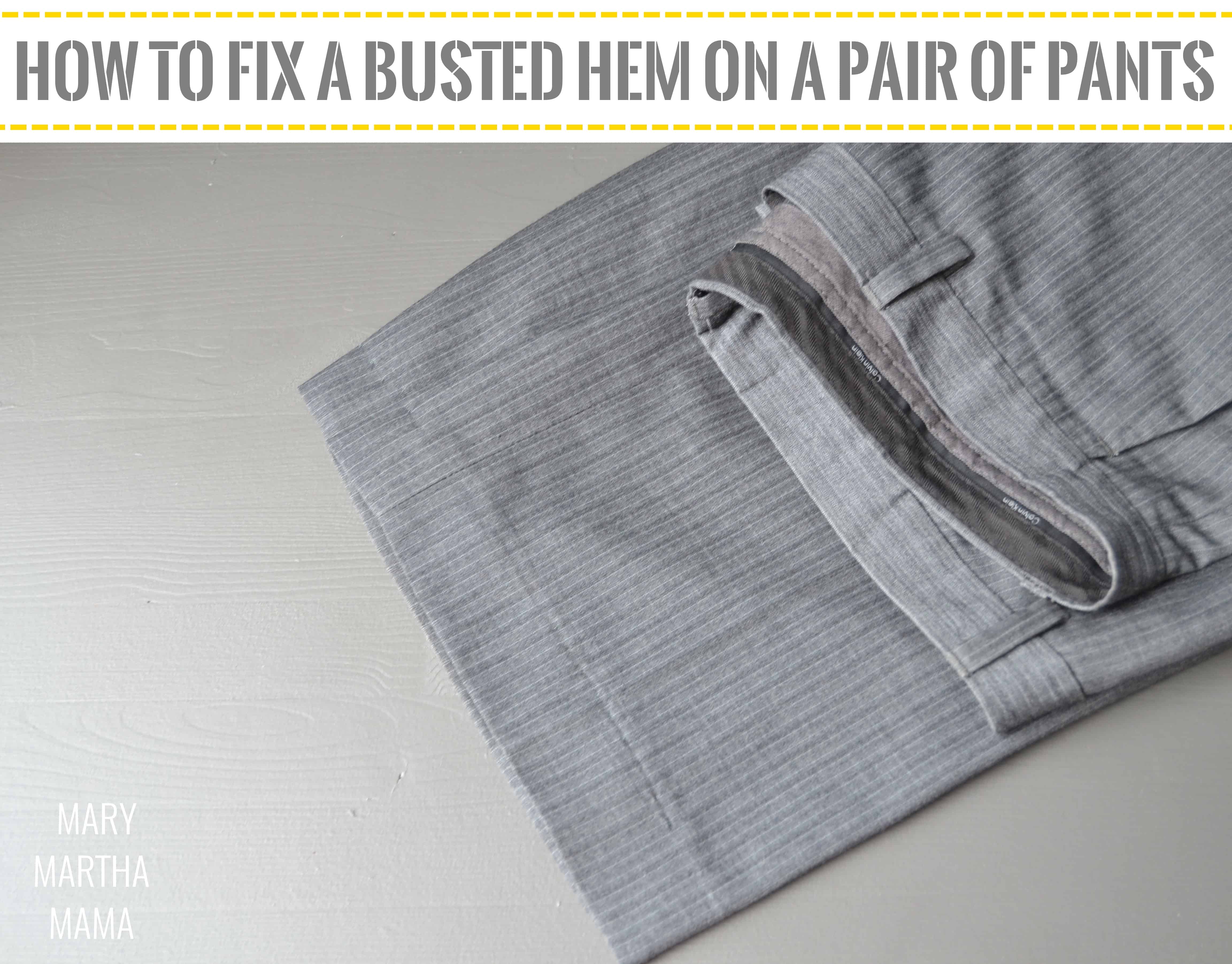 How to Fix a Busted Hem on a Pair of Pants – Mary Martha Mama