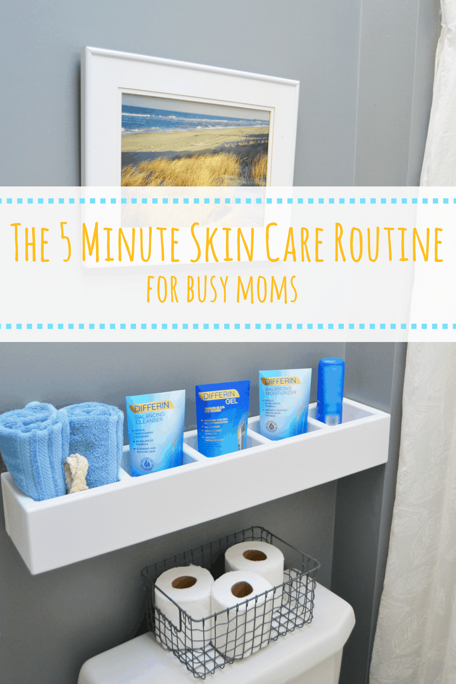 The 5 Minute Skin Care Routine for Busy Moms – Mary Martha Mama
