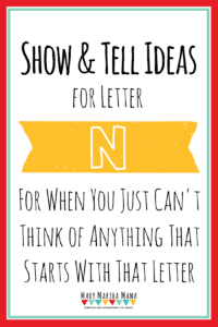 Show and Tell Letter N [96 Ideas for Your Preschooler!] – Mary Martha Mama