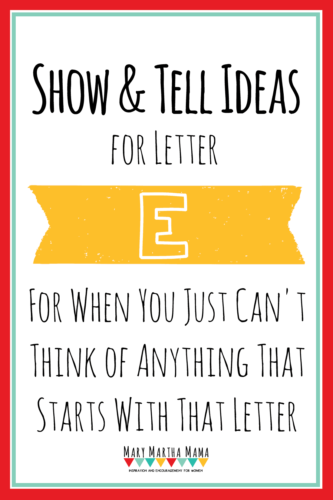 Show And Tell Letter E 67 Ideas For Your Preschooler Mary Martha Mama