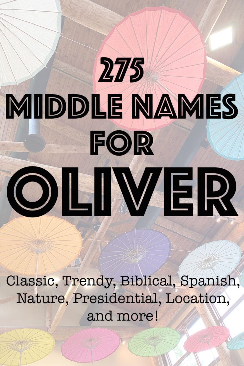275 Best Middle Names for Oliver (from Unique to Classic) – Mary Martha ...