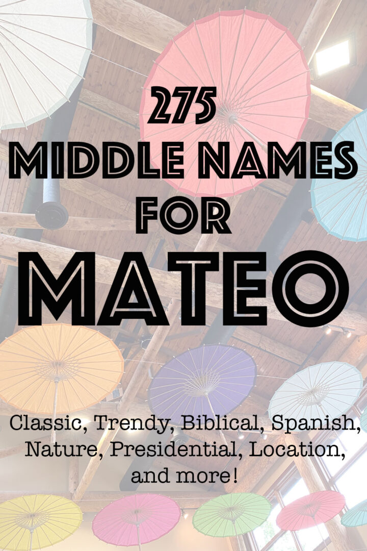 275 Best Middle Names for Mateo or Matteo – Mary Martha Mama