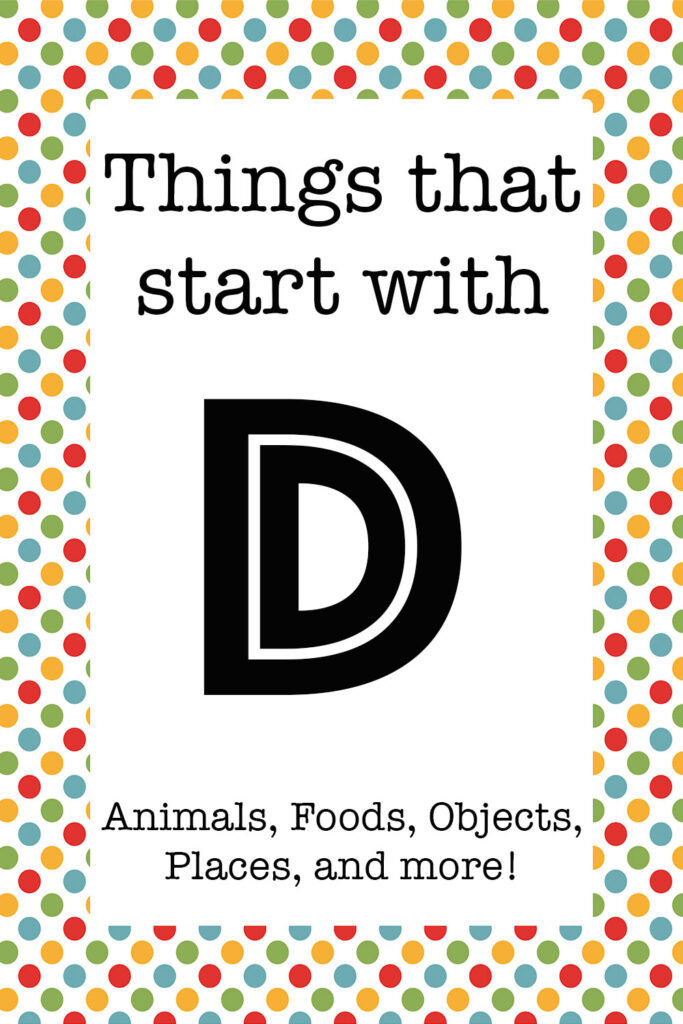 Things that Start with D (Objects, Words, & More) – Mary Martha Mama