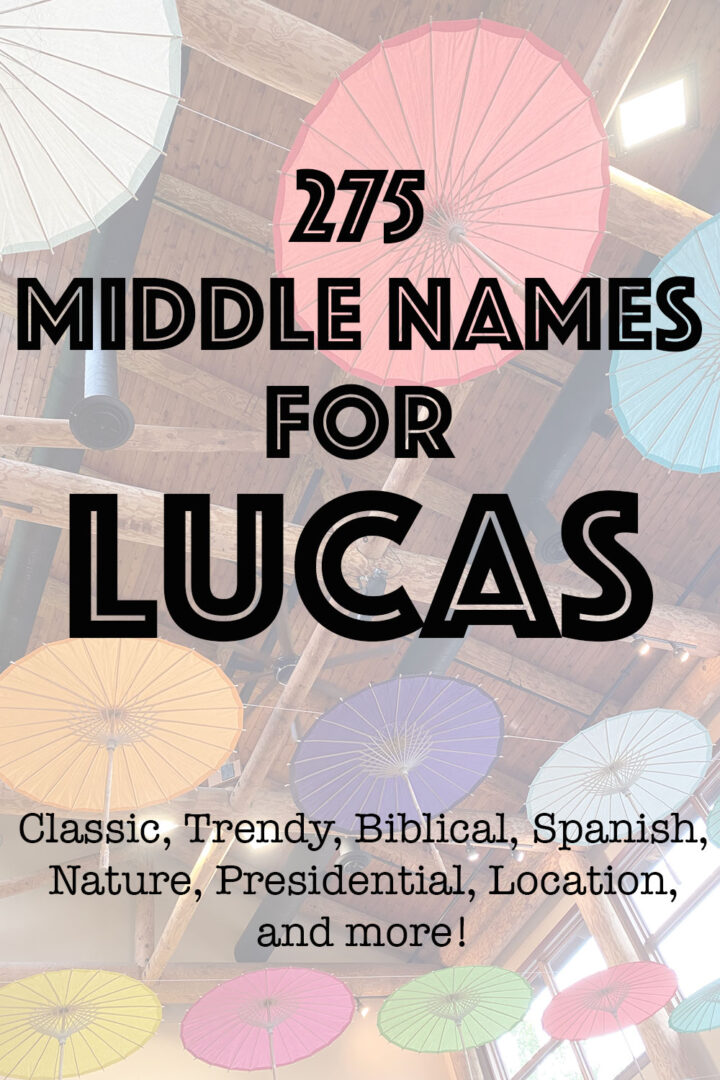 275 Best Middle Names for Lucas (from Cool to Classic) – Mary Martha Mama